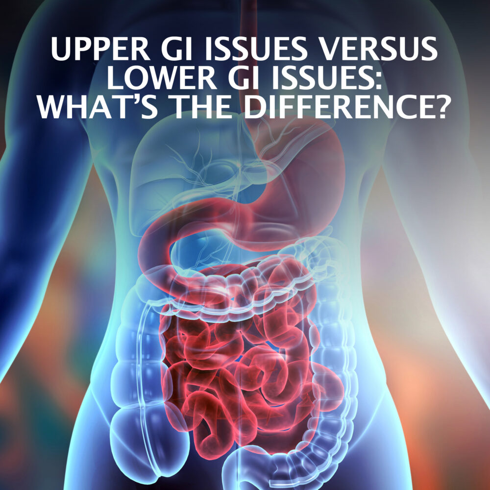 What's the Difference in Upper GI Issues Versus Lower GI Issues?